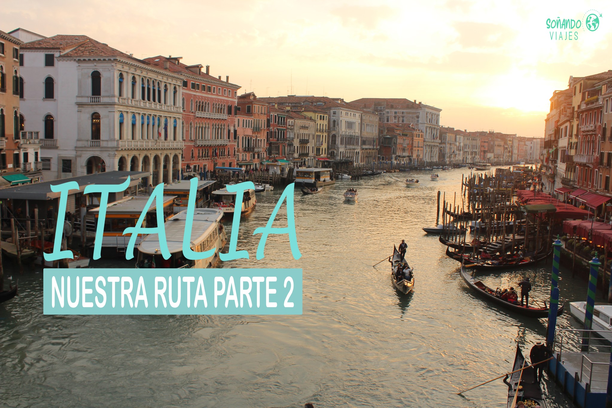 12 días por Italia: Nuestra ruta (Parte II) – Soñando Viajes | Blog de ...